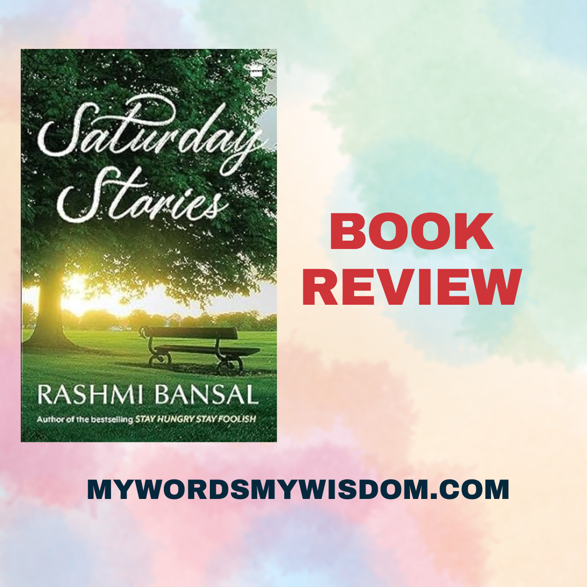 Book Review: Saturday Stories by Rashmi Bansal - My Words My Wisdom